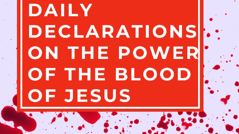 Day 2- Declaration of the Power of the Blood of Jesus | Sam Dewald ...