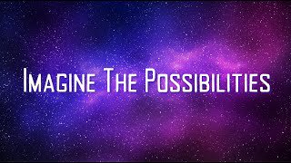 Imagine the Possibilities | Living Waters Christian Fellowship