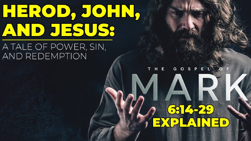 20-Mark: Herod, John, and Jesus: A Tale of Power, Sin, and Redemption ...