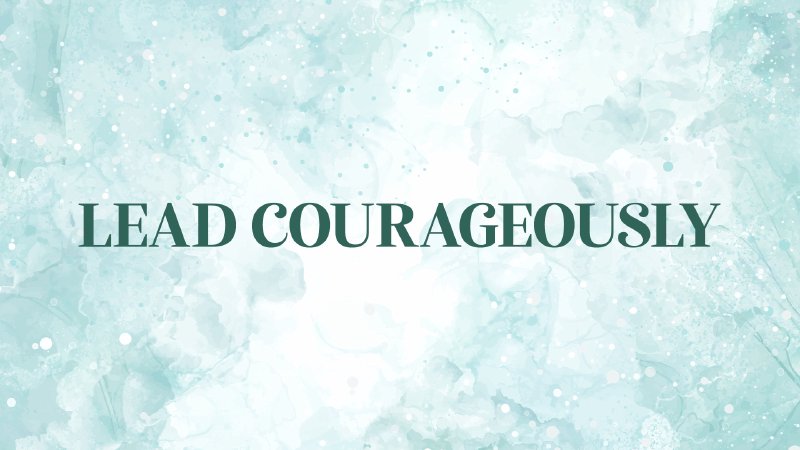 Lead Courageously | First-Centenary United Methodist