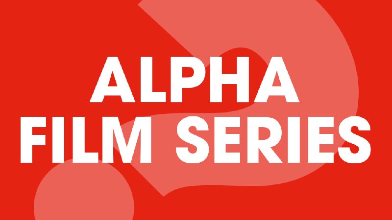 Alpha Film Series Videos | Canyon View Vineyard Church
