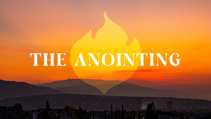 The Anointing | Gateway Family Church