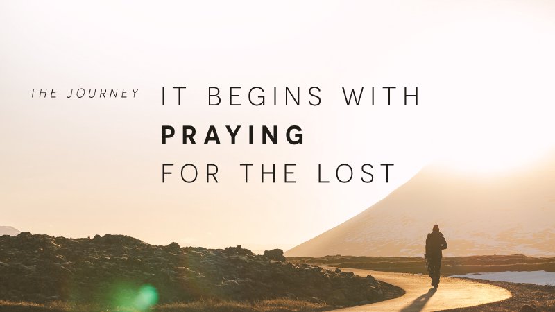 It Begins Praying For The Lost | First Baptist Church of El Paso