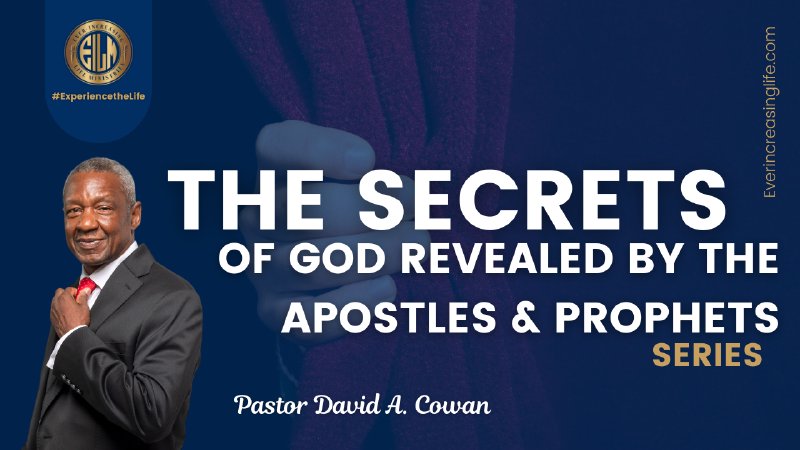Secrets of God Revealed by the Apostles & Prophets | Ever-Increasing ...