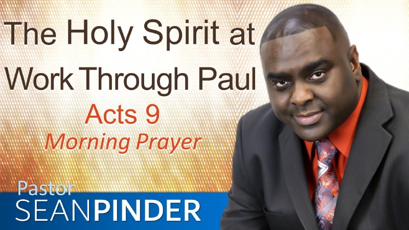 The Holy Spirit At Work Through Paul | Sean Pinder Ministries