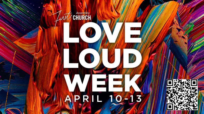 Love Loud | First Assembly Church - MO
