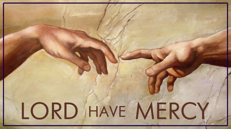 Lord have Mercy - "Mercy and Forgiveness" | Fellowship Of The ...