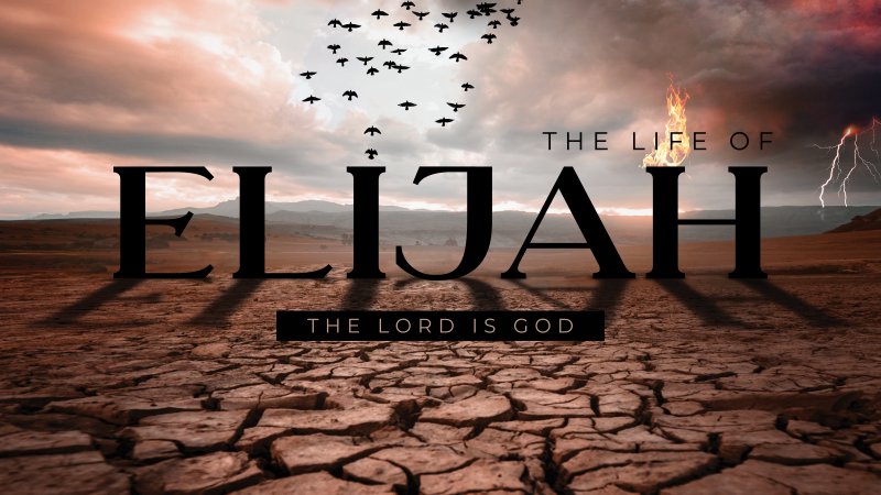 The Life of Elijah: Making the Man of God | Pagosa Bible Church