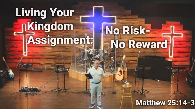 Living Your Kingdom Assignment: No Risk - No Reward | Alden Community ...