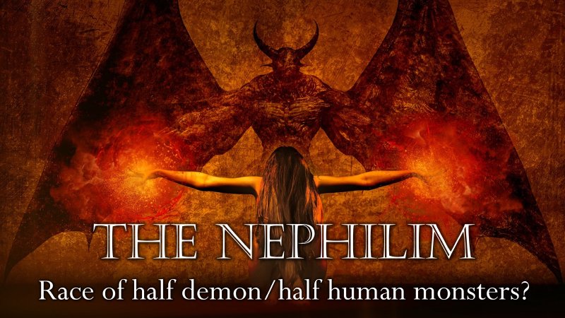 The Nephilim: Race of half demon/half human monsters? (Part 1B ...