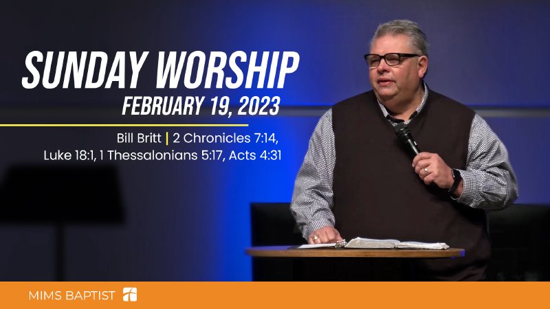 Sunday Worship | 02-19-2023 AM | Mims Baptist Church