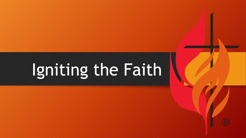Igniting Our Faith | Camarillo UMC