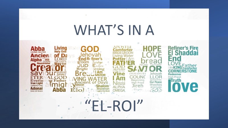 EL ROI Sermon for 2/25/24 - "God of Seeing" | LITTLE PRAIRIE CHRISTIAN ...