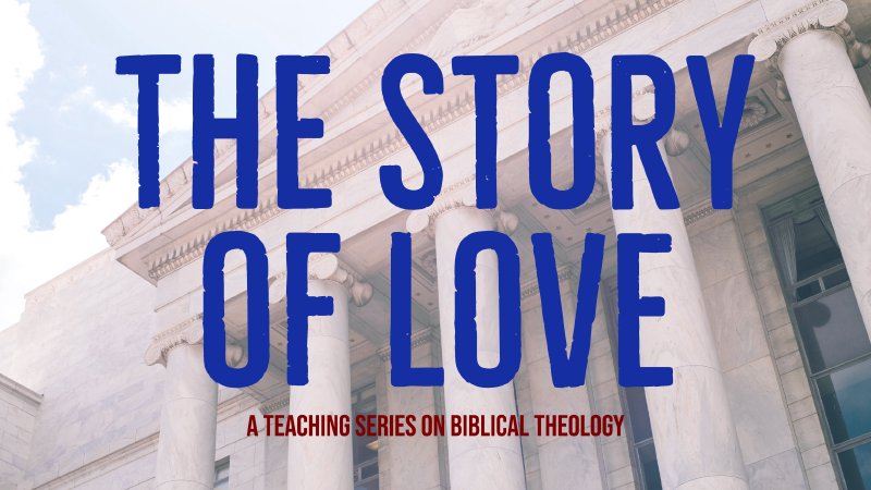 The Story of Love | Cornerstone Church Orlando