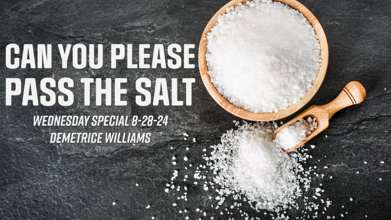 Can You Please Pass the Salt | The Christian Center | Lawton, OK
