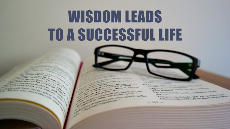 Wisdom Leads to a Successful Life | The Life Church Sun Valley