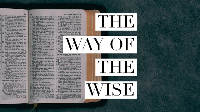 The Way of the Wise | North Central Church - Texas