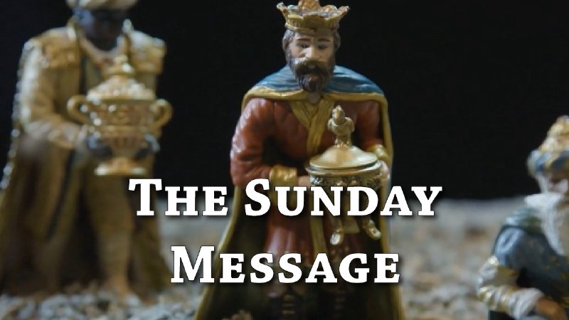 The Sunday Message - Jan 4 2026 - Epiphany Sunday | Lakeview United ...
