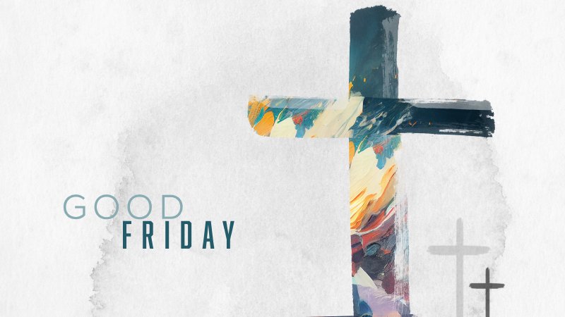 Good Friday Service | House On The Rock Family Church