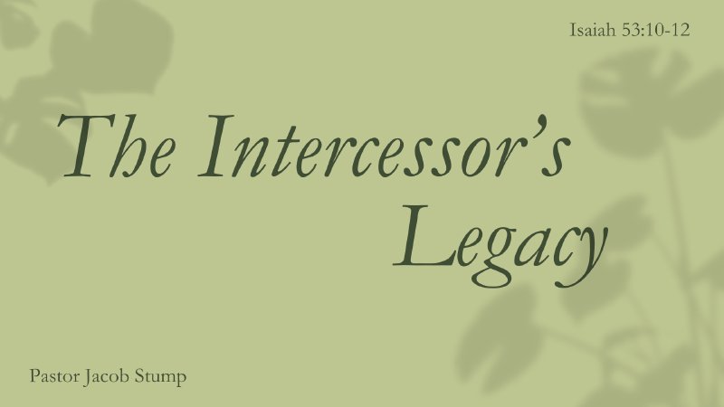 The Intercessor's Legacy | Jacob Stump | Calvary Church of Granbury