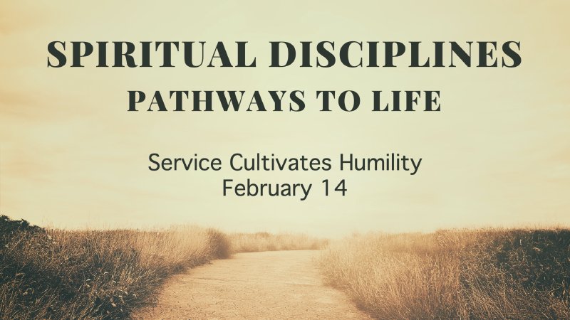 Service Cultivates Humility | First United Methodist Church - NC
