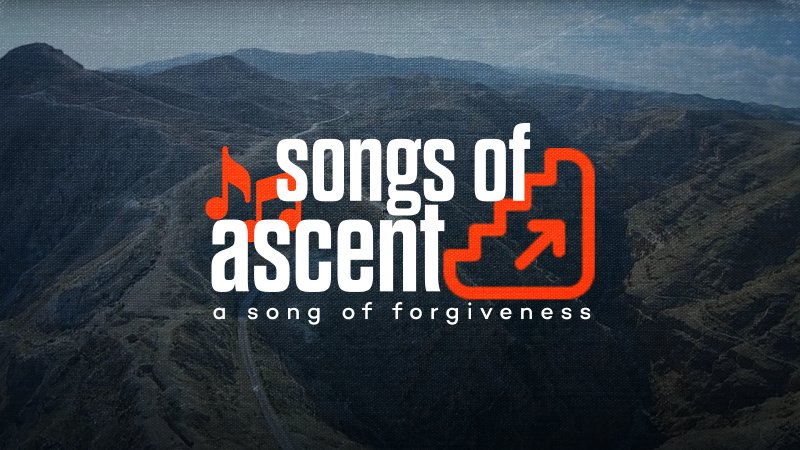 Songs of Ascent - A Song of Forgiveness | Mar 27th, 2022 | Greg Boskers | Bridge Church