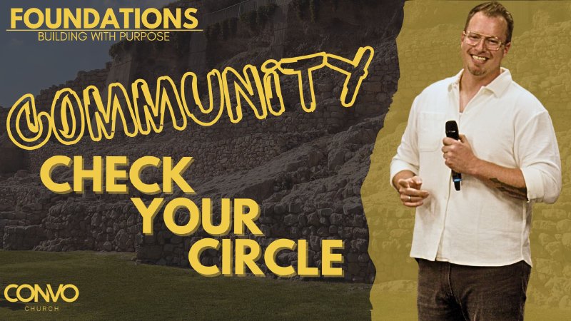 Community: Check Your Circle | CONVO Church