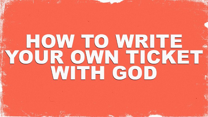 How To Write Your Own Ticket With God Pt.4 | Accelerate Church - TX