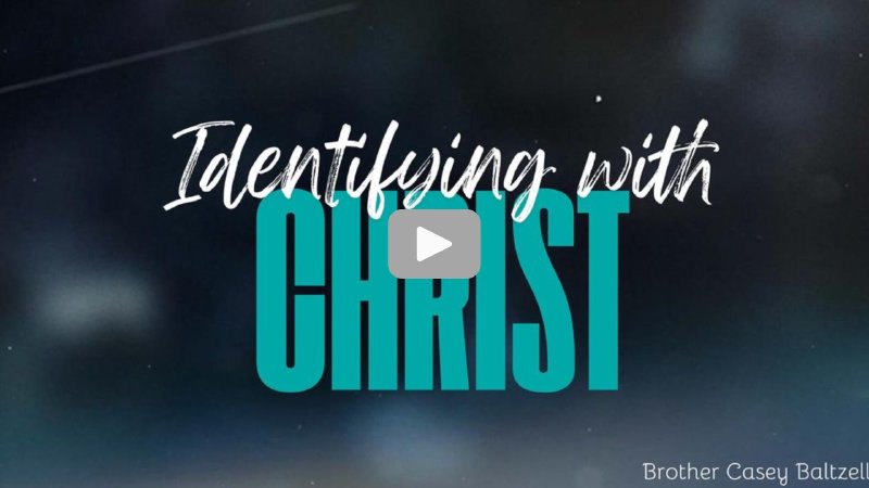 Identifying with Christ | Abundant Life