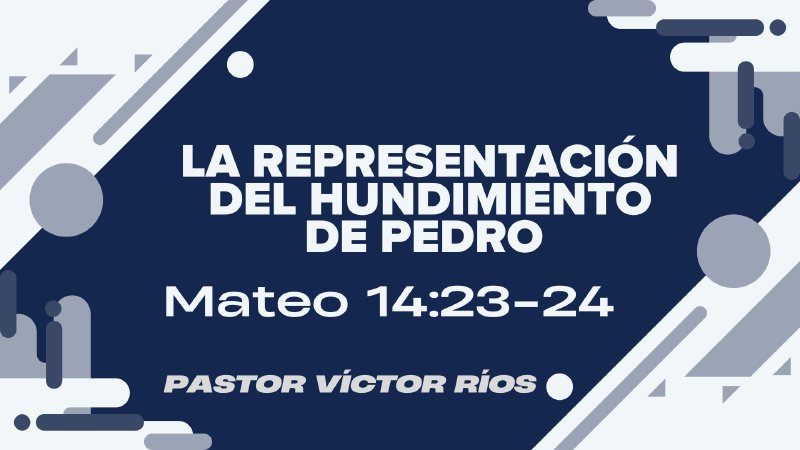 La Representación del Hundimiento de Pedro | ICM El Tabernaculo