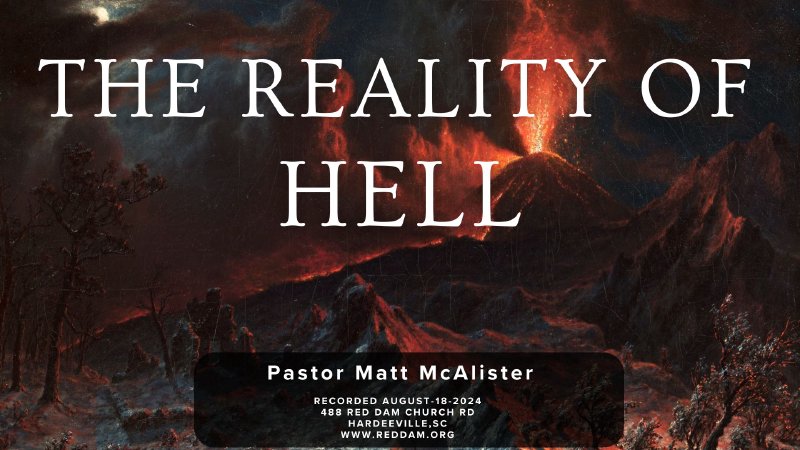 Pastor Matt McAlister | "The Reality of Hell" | Recorded: 08/18/2024 ...