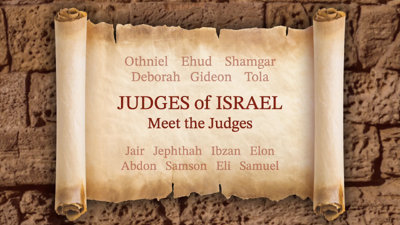 The Judges of Israel - Part 3: Meet The Judges | Community Church of Mt ...