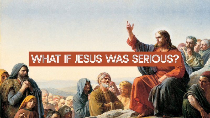What If Jesus was Serious? | Ventura Missionary Church