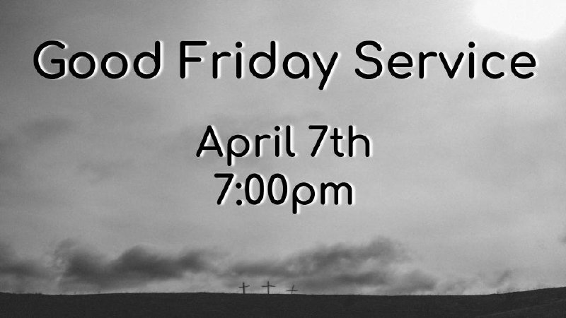 Good Friday & Communion Service | Calvary Chapel Fluvanna
