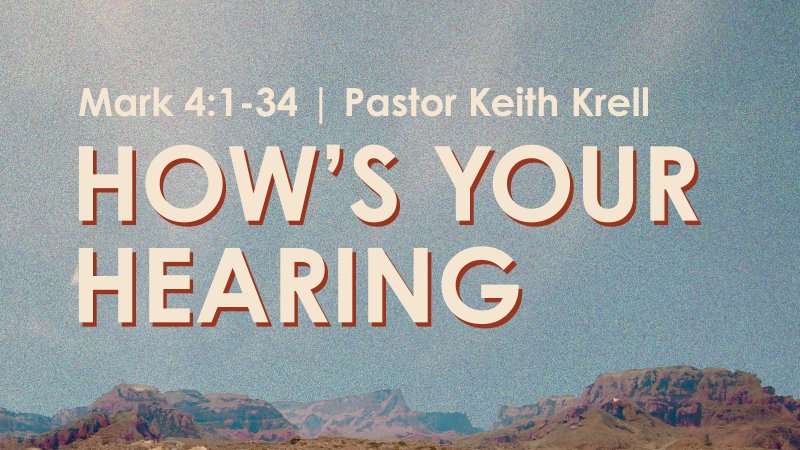Mark 4:1-34 | How's Your Hearing | Crossroads Bible Church - WA
