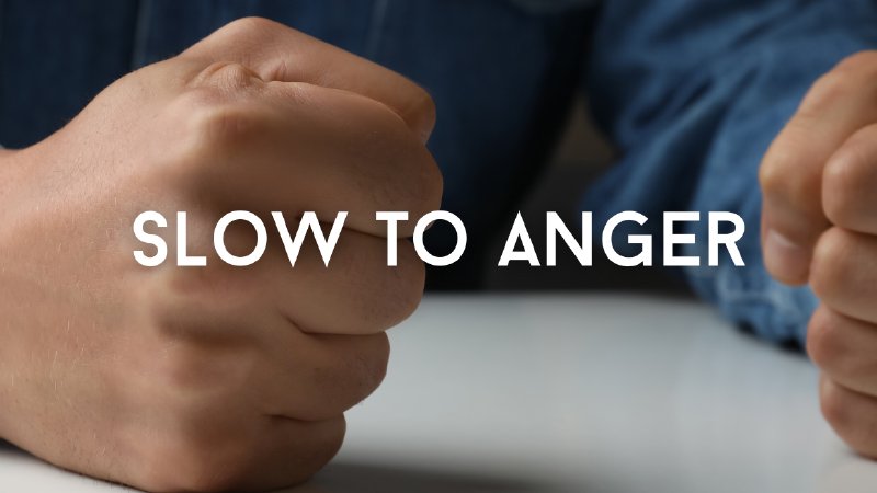 Slow to Anger | Zion Missionary Church