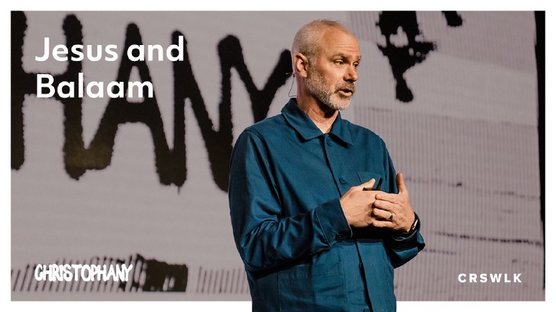 JESUS AND BALAAM | The Christophany Series - Week 4 | Crosswalk Church