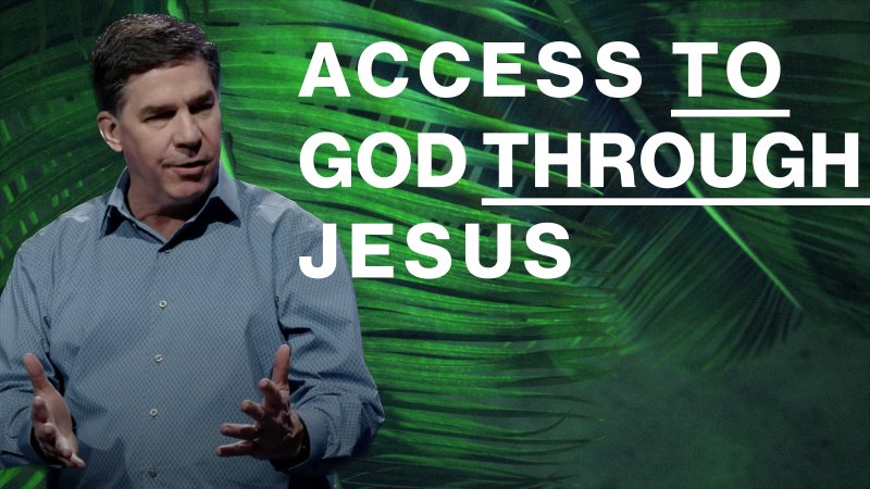 Access to God Through Jesus | Brookhaven Church