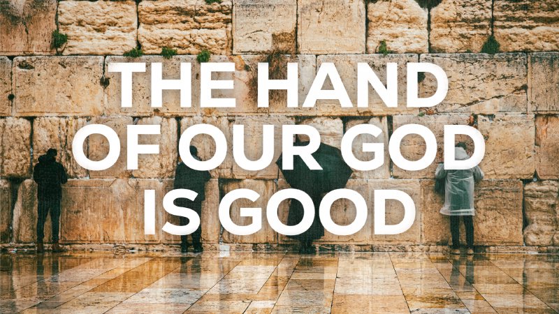 The Hand of Our God is Good - Week 11 | Grace Auburn Church