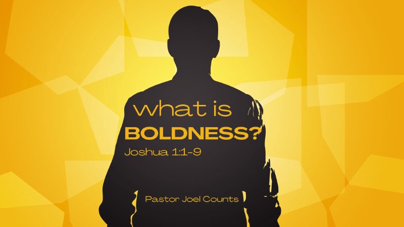 What is Boldness? | Bible Baptist Church - CA