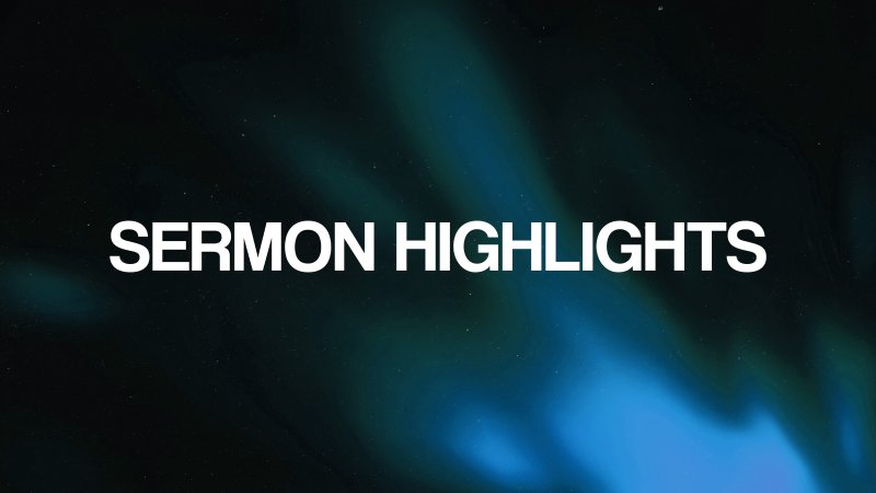 Sermon Highlights | PCSeattle