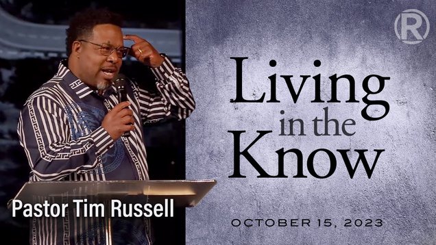 Living In The Know | Tim Russell | The Rock Church