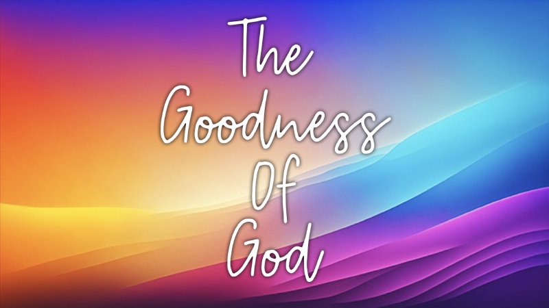 The Goodness Of God | First Baptist Apopka