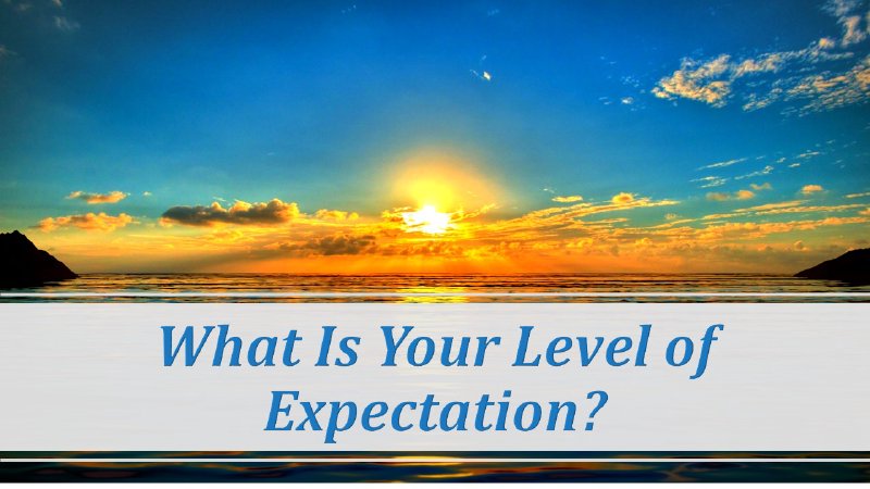 What is Your Level of Expectation | Radiant Church - IL