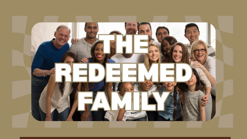 The Redeemed Family | LifeSource Community Church