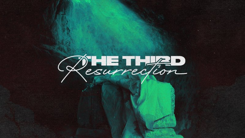 The Third Resurrection // Easter Sunday | Hope Church