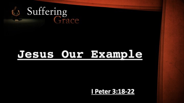 Jesus Our Example - 07/21/2024 - Doug Passmore | First Baptist East
