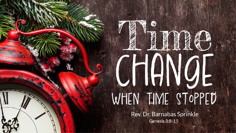 When Time Stopped | Liberty Corner Presbyterian Church