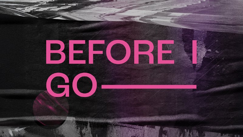 Before I Go | Heath Church of Christ
