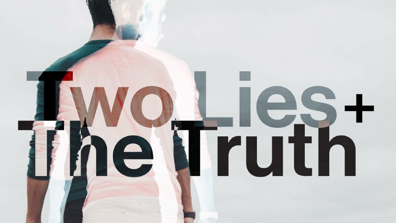 Two Lies and The Truth | Chestnut Ridge Church